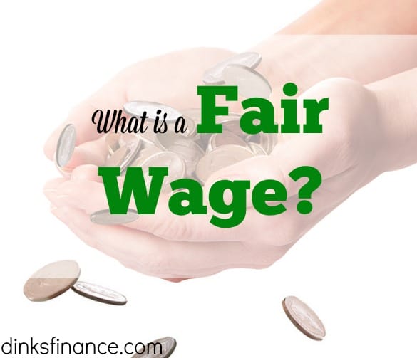 What is a Fair Wage? - Dinks Finance