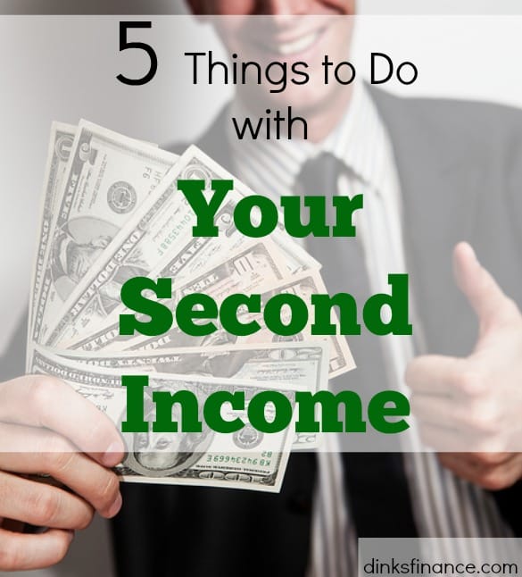 5 Things to do with Your Second Income in 2013 - Dinks Finance