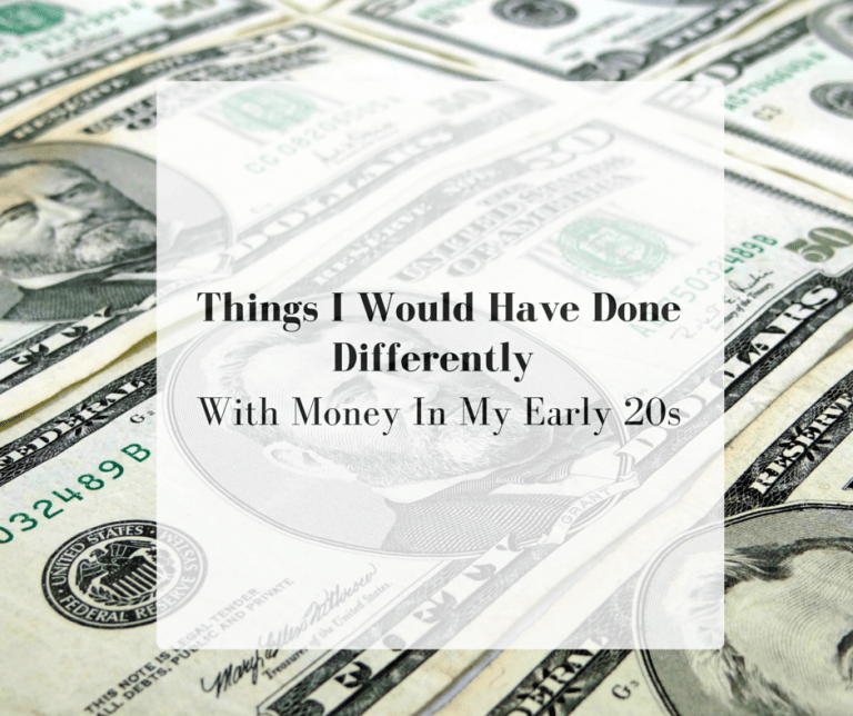 Things I Would Have Done Differently with Money in My Early 20's ...