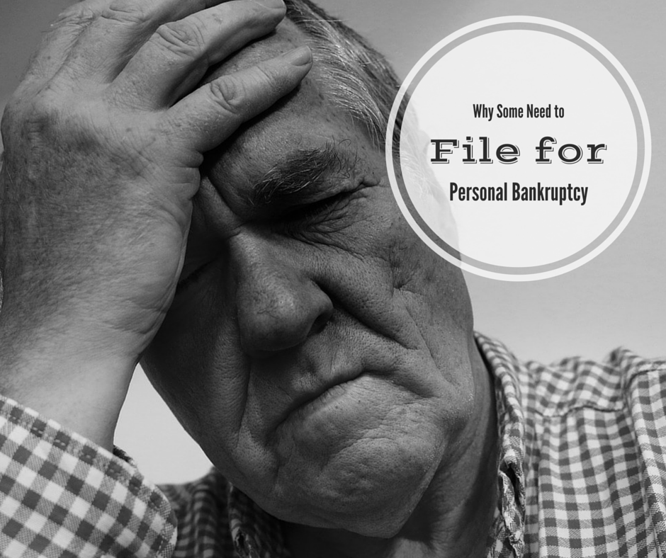 Why Some Need to File for Personal Bankruptcy - Dinks Finance Why Some Need to File for Personal Bankruptcy - Dinks Finance
