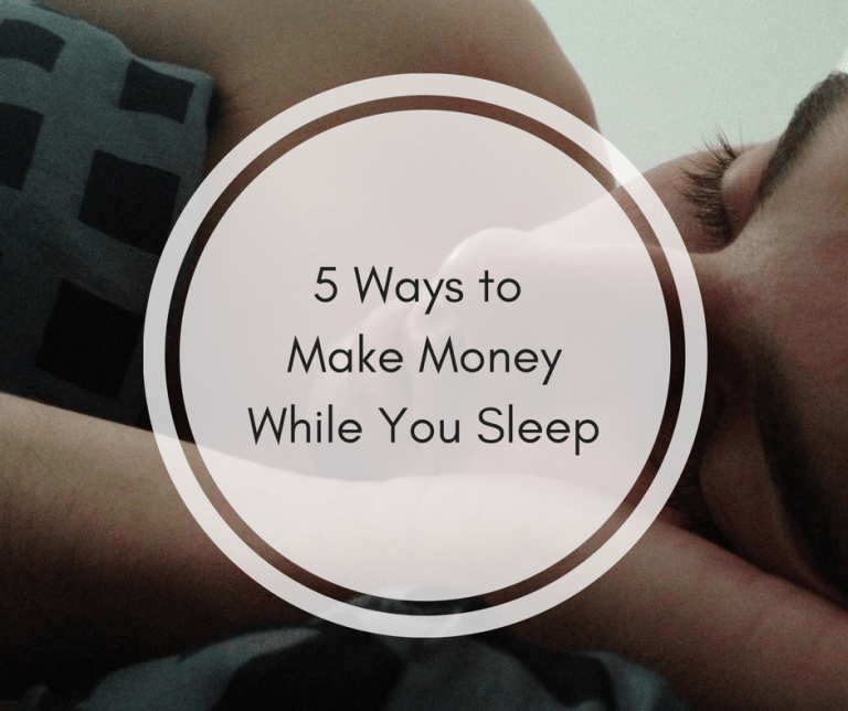 5 Ways to Make Money While You Sleep - Dinks Finance