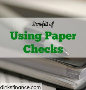 Benefits of Using Paper Checks - Dinks Finance