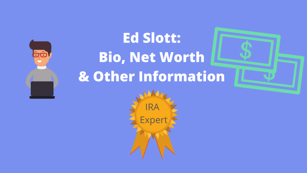 Ed Slott: Bio, Net Worth & Other Information - Dinks Finance