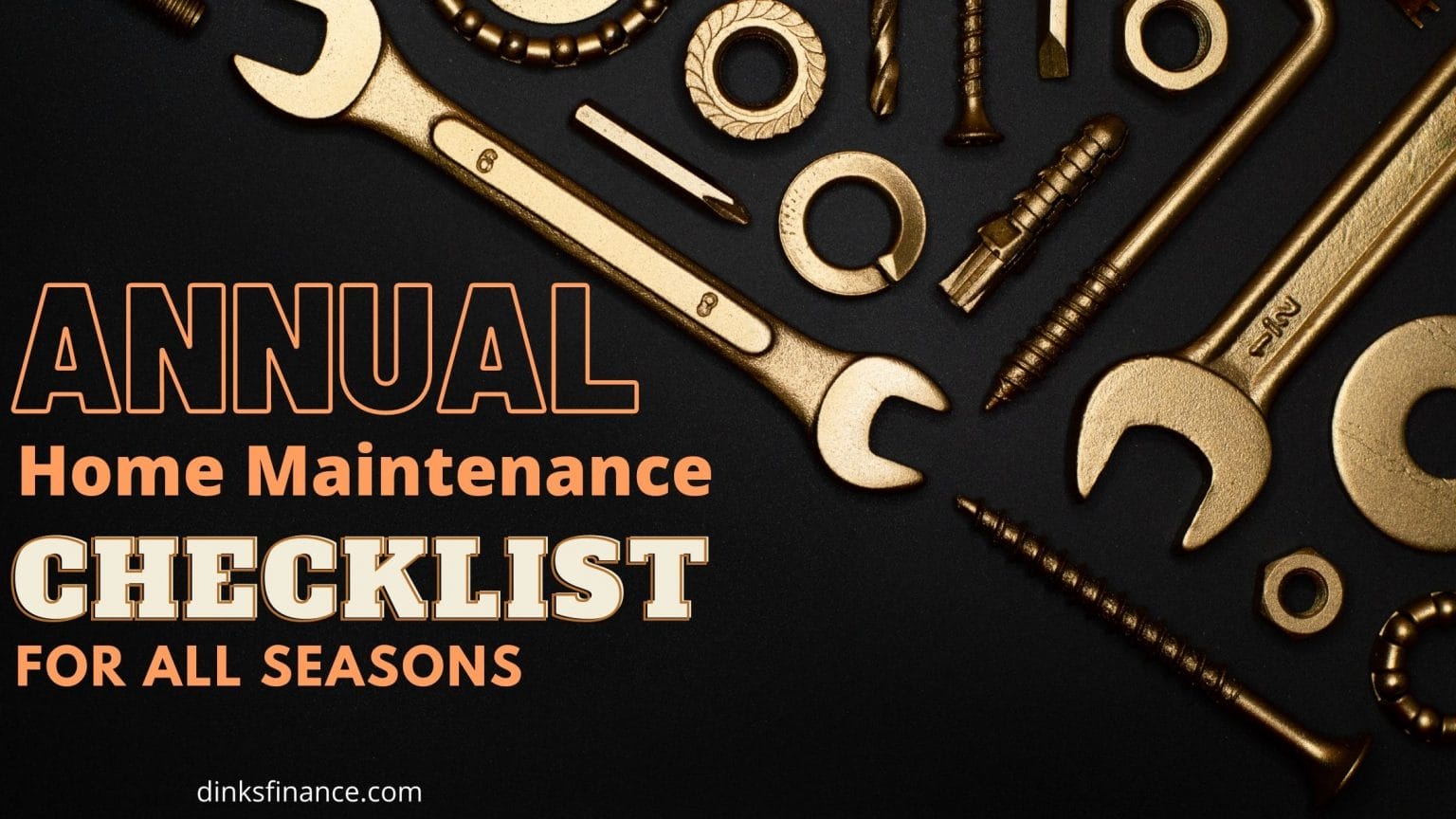 Annual Home Maintenance Checklist for All Seasons