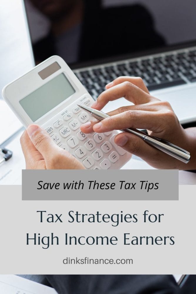 What Are the Tax Strategies of High Income Earners? - Dinks Finance