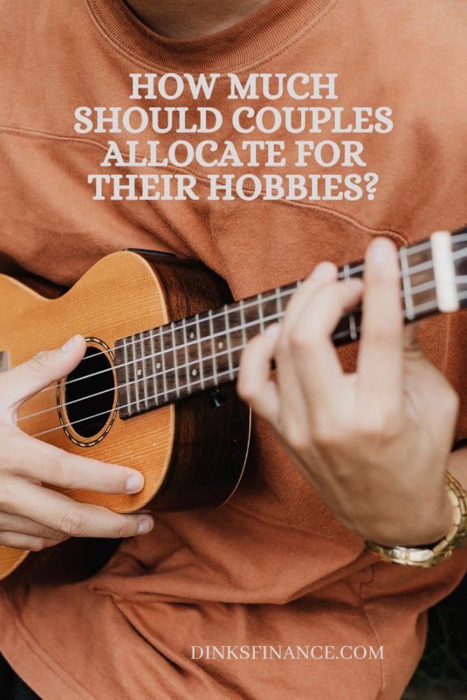 How Much Should Couples Allocate for Their Hobbies? - Dinks Finance
