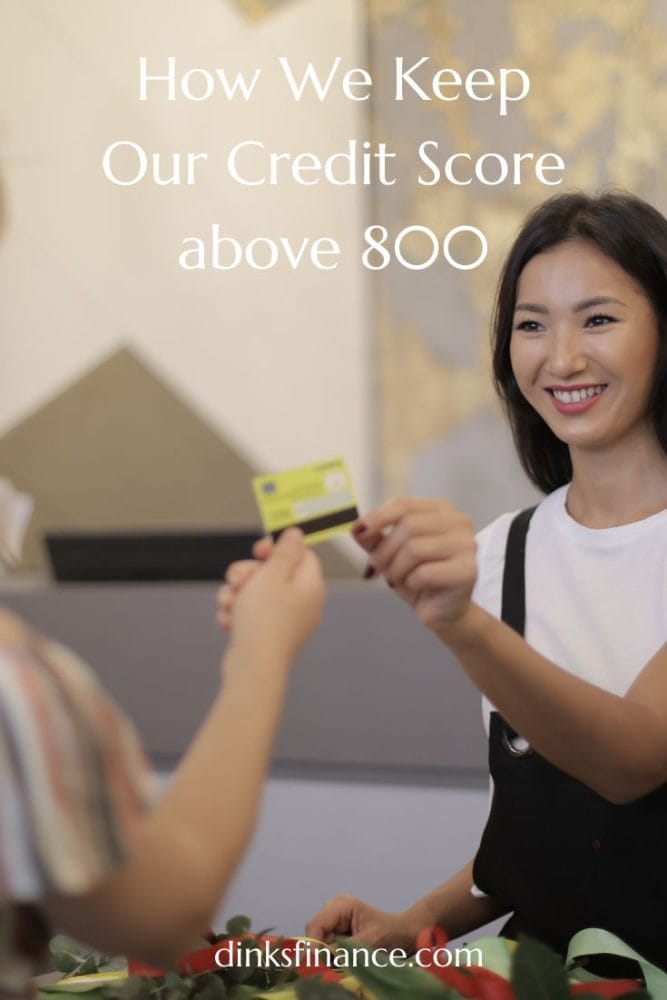 How We Keep Our Credit Score above 800 - Dinks Finance