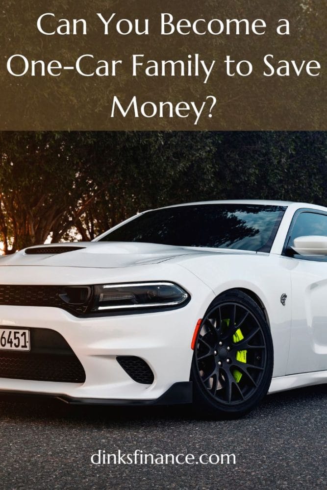 Can You Become a One-Car Family to Save Money? - Dinks Finance